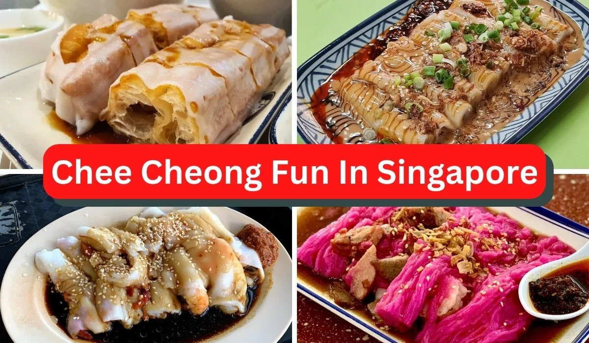 13 Best Chee Cheong Fun In Singapore [2025]
