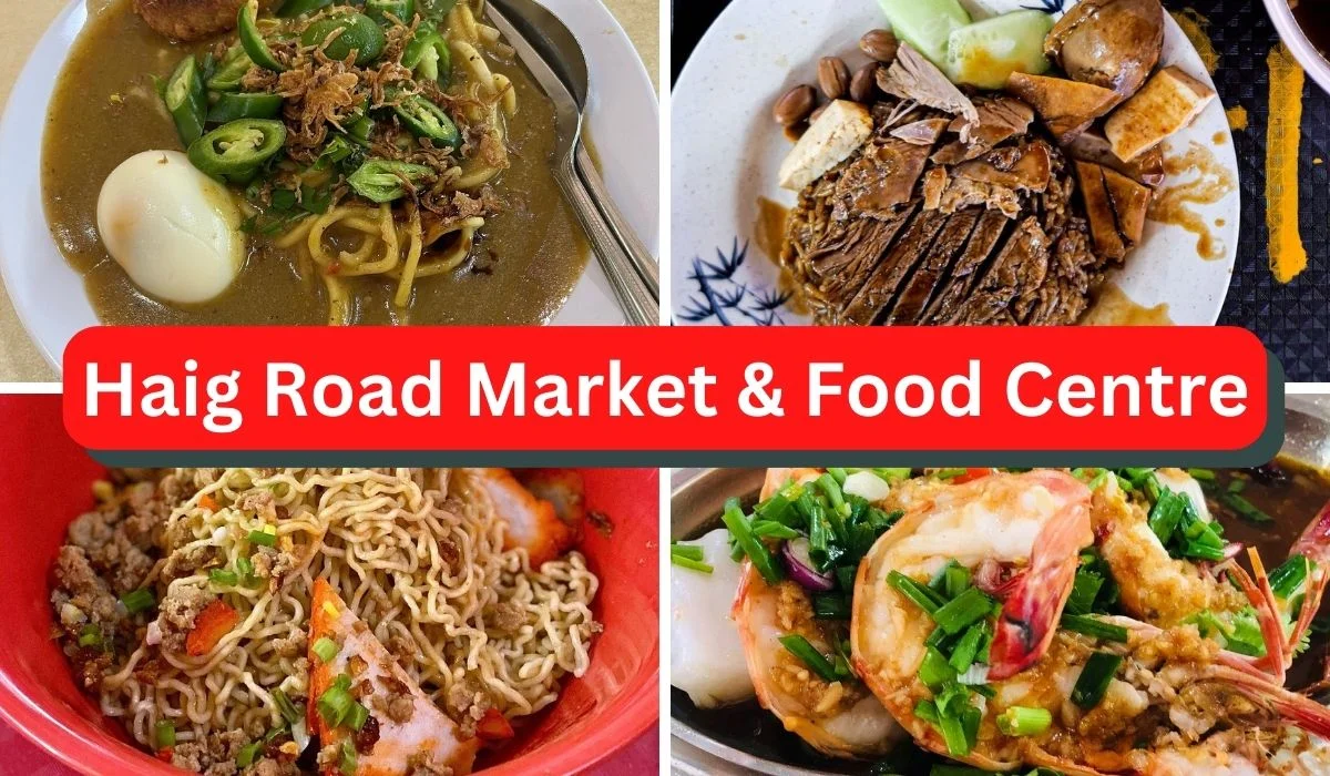 18 Best Food Stalls In Haig Road Market & Food Centre [2024]