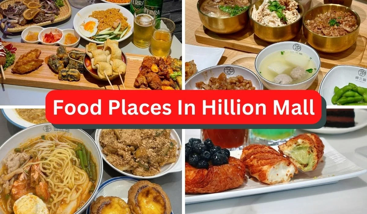 Hillion Mall Food Guide – 11 Best Food Places in Hillion Mall [2025]